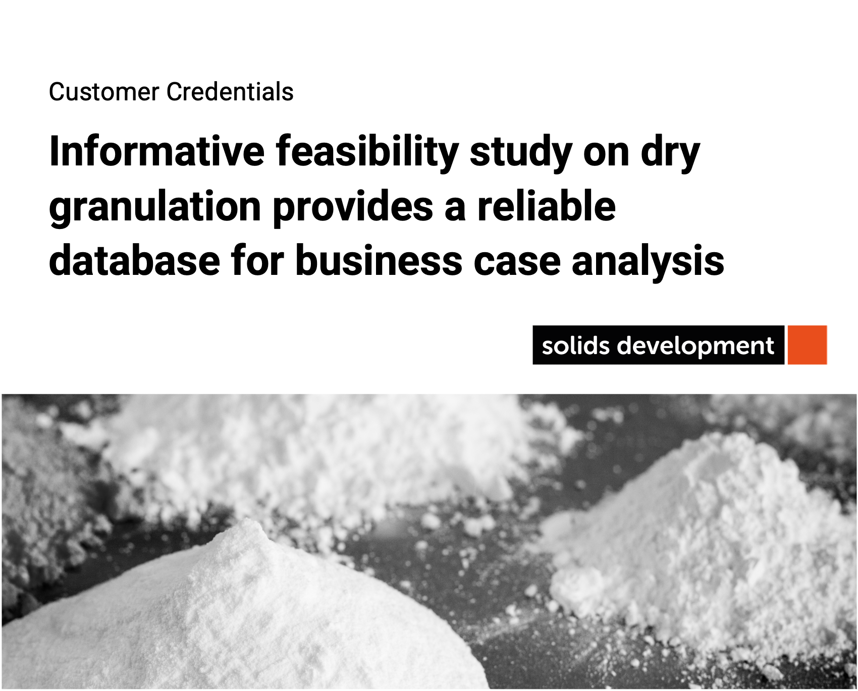 Dry or Wet? Feasibility Study for Granulation Optimization - Solids Development