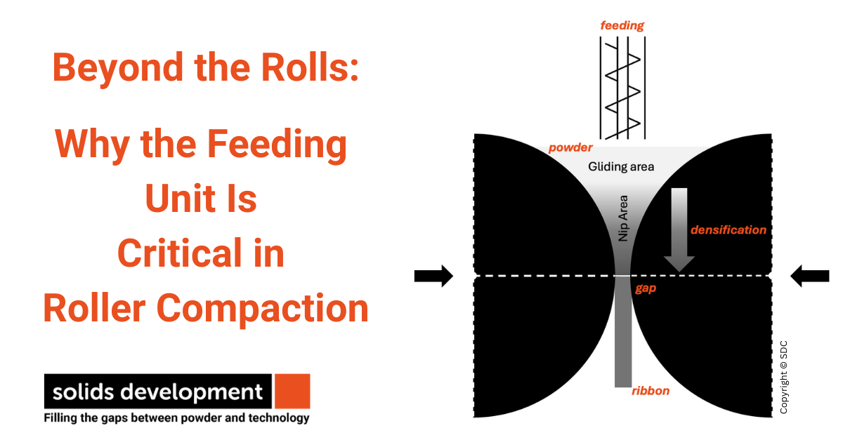 Beyond the Rolls: Why the Feeding Unit Is Critical in Roller Compaction ...